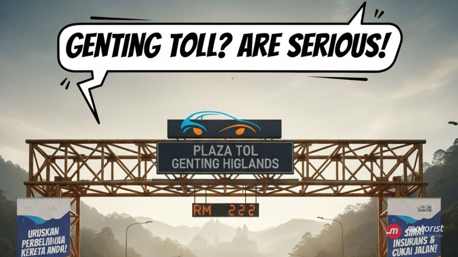 What?! a toll to go up Genting Highlands? yes, it's confirmed ...